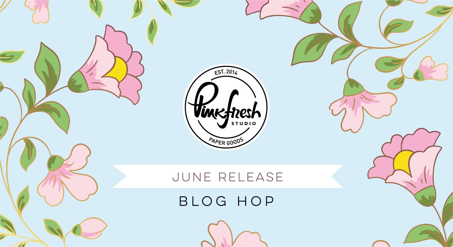 Pinkfresh Studio June 2022 Release Blog Hop – Guía De Manualidades